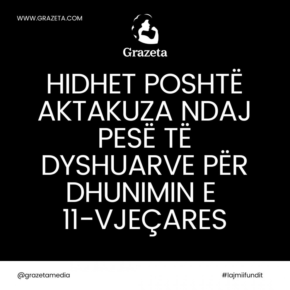 Hidhet poshtë aktakuza ndaj pesë të dyshuarve për dhunimin e 11 ...